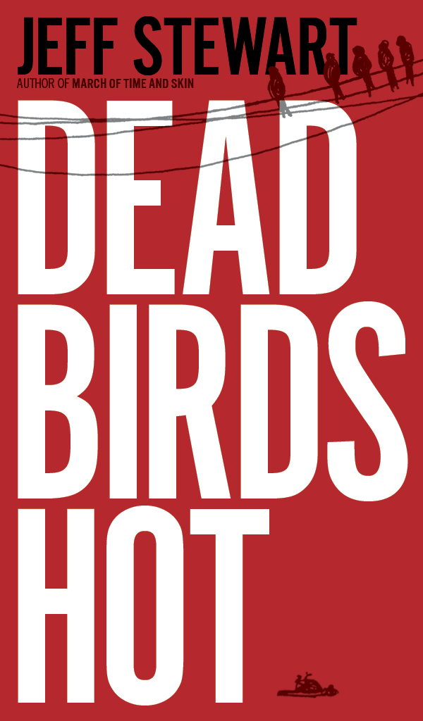 Dead Birds Hot | Jeff Stewart